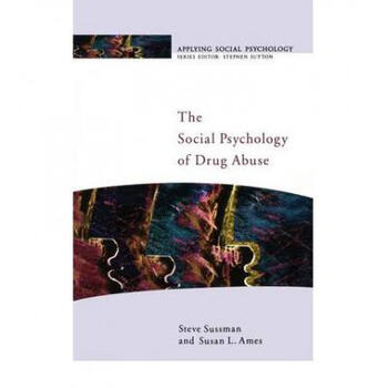 The Social Psychology of Drug Abuse