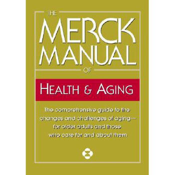 The Merck Manual of Health & Aging: The Comp...