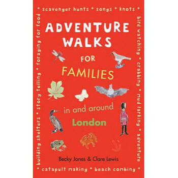London Adventure Walks for Families: Tales o...
