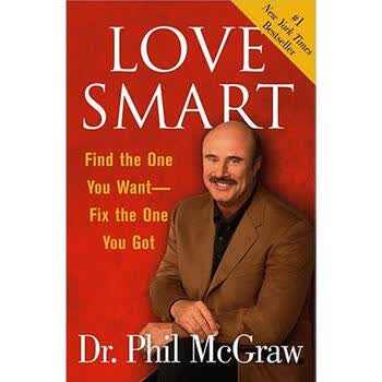 Love Smart: Find the One You Want Fix the On...