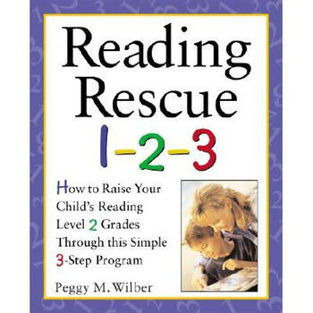 Reading Rescue 1-2-3: Raise Your Child's Rea...