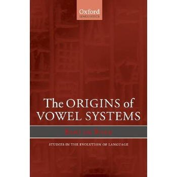 【】The Origins of Vowel Systems. Studies in