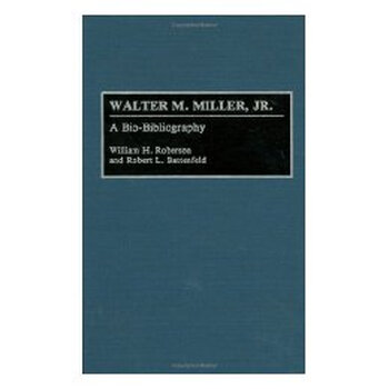 【】Walter M. Miller, JR.: A