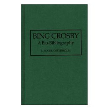 【】Bing Crosby: A Bio-Bibliography
