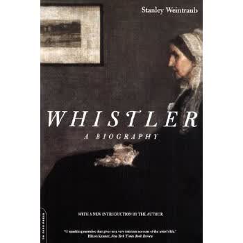 【】Whistler: A Biography