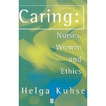【】Caring - Nurses, Women And Ethics