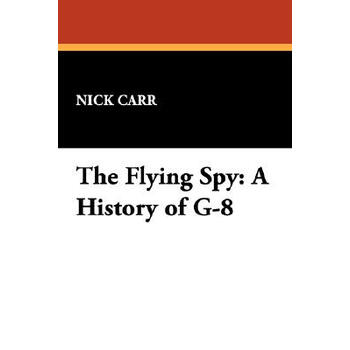 【】The Flying Spy: A History of G-8