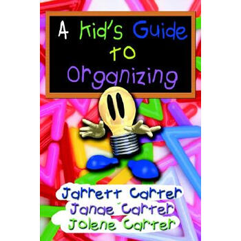 【】A Kid's Guide to Organizing
