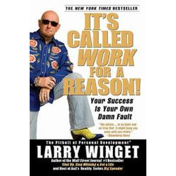 【】It's Called Work for a Reason!: Your