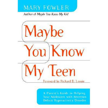 Maybe You Know My Teen: A Parent's Guide to ...