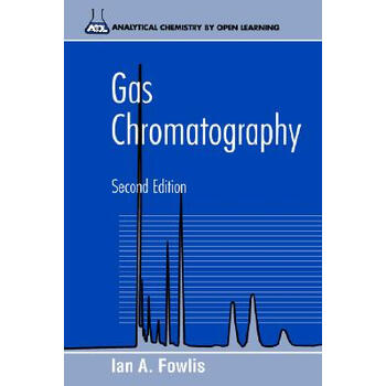 【】Gas Chromatography 2E (Acol)