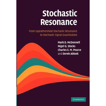 【】Stochastic Resonance: From