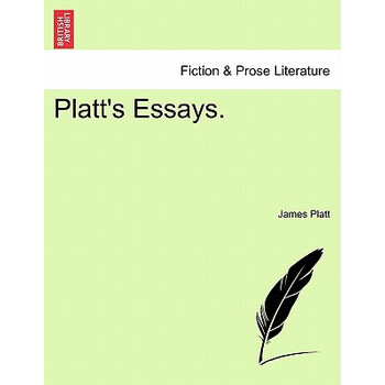 【】Platt's Essays.