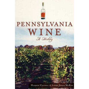 【】Pennsylvania Wine: A History