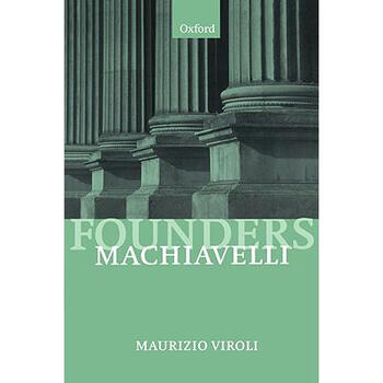 Machiavelli (Founders of Modern Political an...