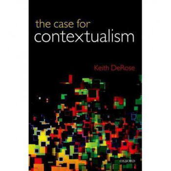 The Case for Contextualism: Knowledge, Skept...