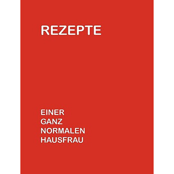 【】Rezepte Einer Ganz Normalen
