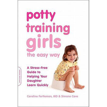 Potty Training Girls the Easy Way: A Stress-...