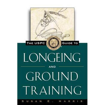 The Uspc Guide to Longeing and Ground Training