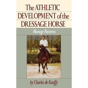 Athletic Development of the Dressage Horse: ...
