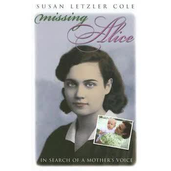 Missing Alice: In Search of a Mother's Voice
