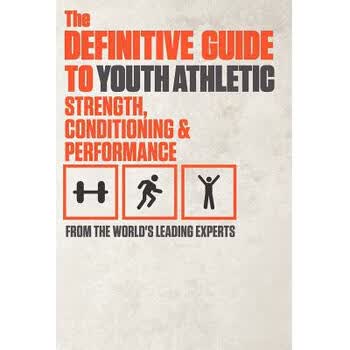 The Definitive Guide to Youth Athletic Stren...
