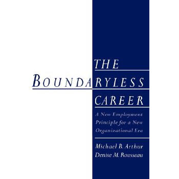 【】The Boundaryless Career: A New