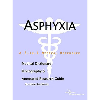 【】Asphyxia - A Medical Dictionary,