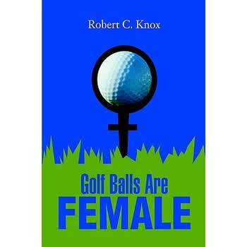 【】Golf Balls Are Female