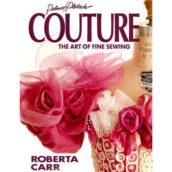 【】Couture: The Art of Fine Sewing