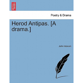 【】Herod Antipas. [A Drama.]