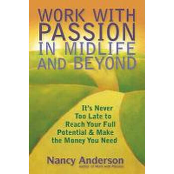 【】Work with Passion in Midlife and Beyond: