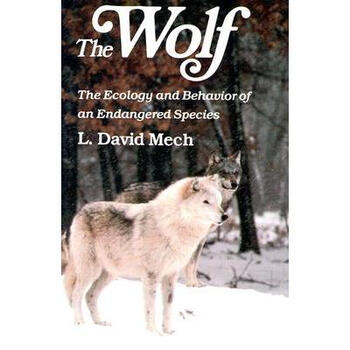Wolf: The Ecology and Behavior of an Endange...