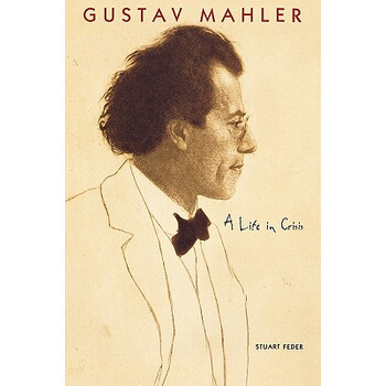 【】Gustav Mahler: A Life in Crisis