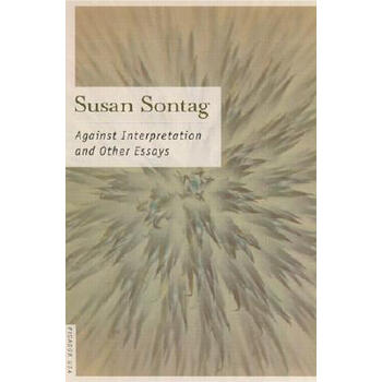 【】Against Interpretation: And Other
