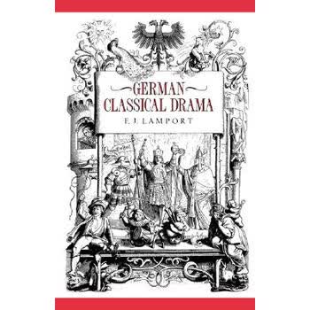【】German Classical Drama: Theatre,