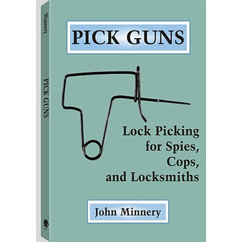 【】Pick Guns: Lock Picking for Spies, Cops,