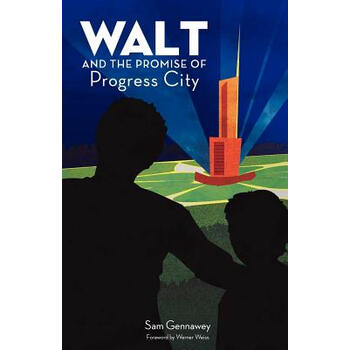 【】Walt and the Promise of Progress