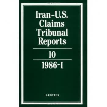 Iran-Us Claims Tribunal Reports: Volume 10