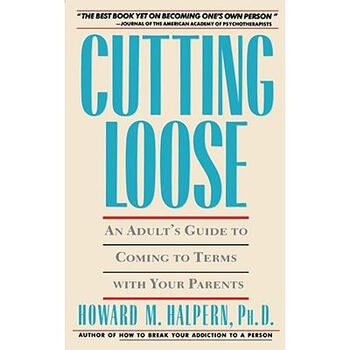 Cutting Loose: An Adult's Guide to Coming to...