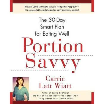 Portion Savvy: The 30-Day Smart Plan for Eat...
