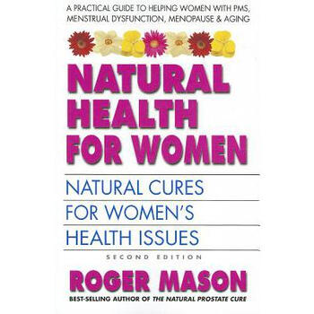Natural Health for Women: Natural Cures for ...