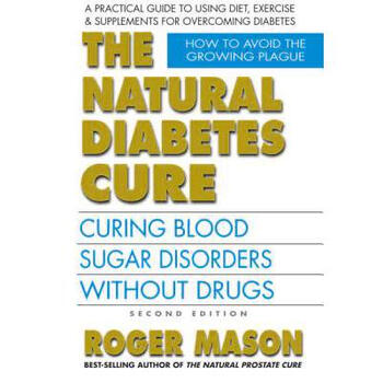 The Natural Diabetes Cure, Second Edition: C...