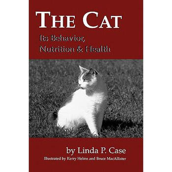 The Cat: Its Behavior, Nutrition & Health [W...