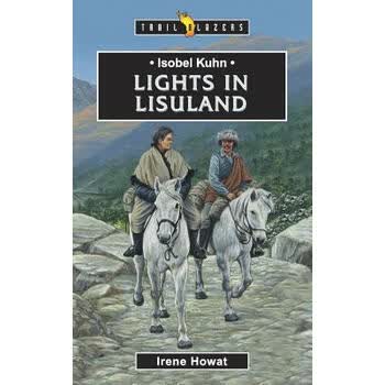 【】Isobel Kuhn Lights in Lisu Land