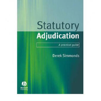 Statutory Adjudication: A Practical Guide [W...