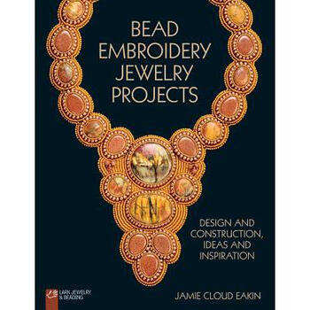 Bead Embroidery Jewelry Projects: Design and...