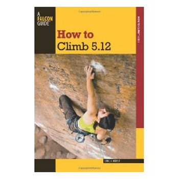 【】How to Climb 5.12, 3rd