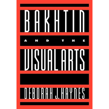 【】Bakhtin and the Visual Arts