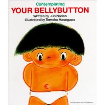 【】Contemplating Your Bellybutton